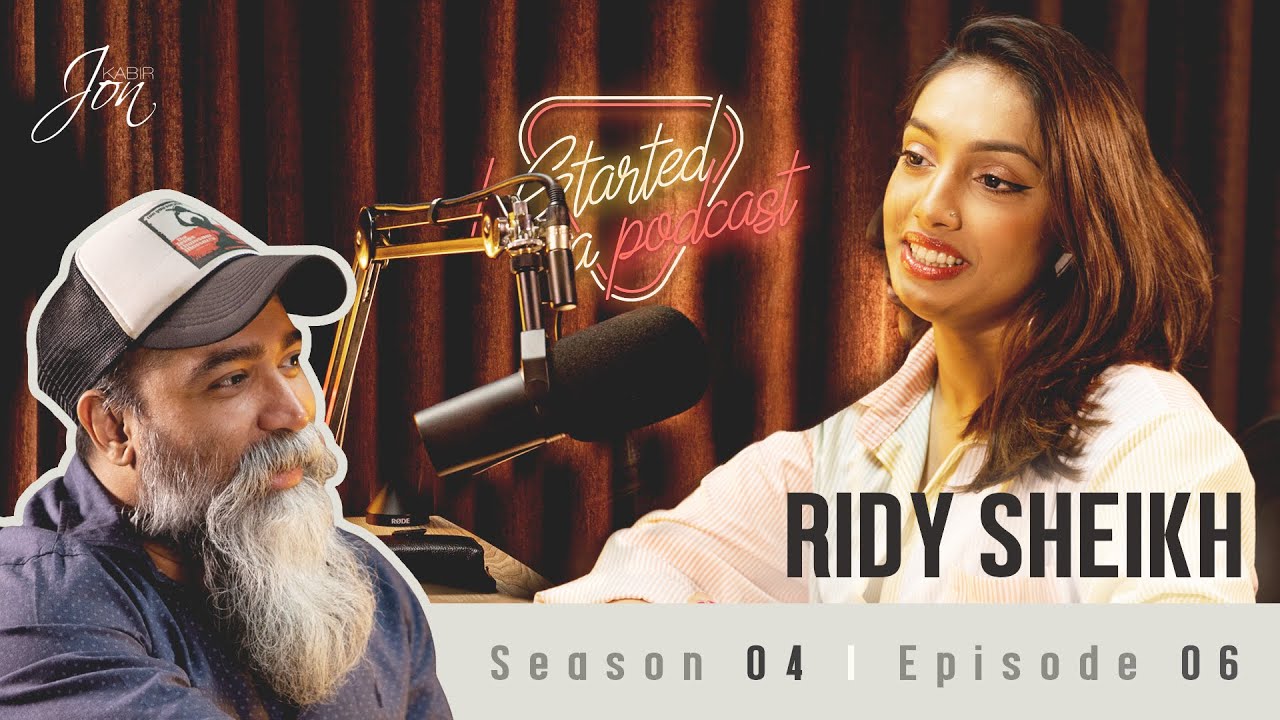 I started a Podcast | Ridy Sheikh | Episode 6 | Season 4 - YouTube