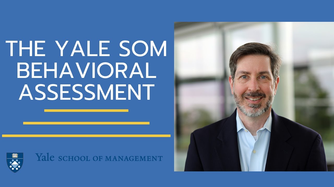 Understanding The Yale SOM Behavioral Assessment - YouTube
