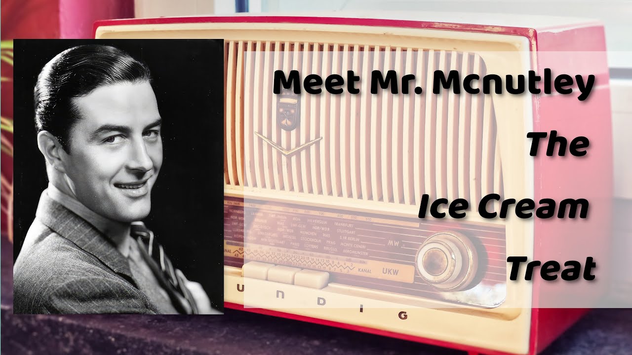 Meet Mr Mcnutley : The Ice Cream Treat, Old Time Radio Comedy Show, HD ...