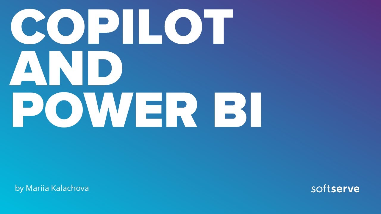 Copilot and Power BI by Mariia Kalachova - YouTube