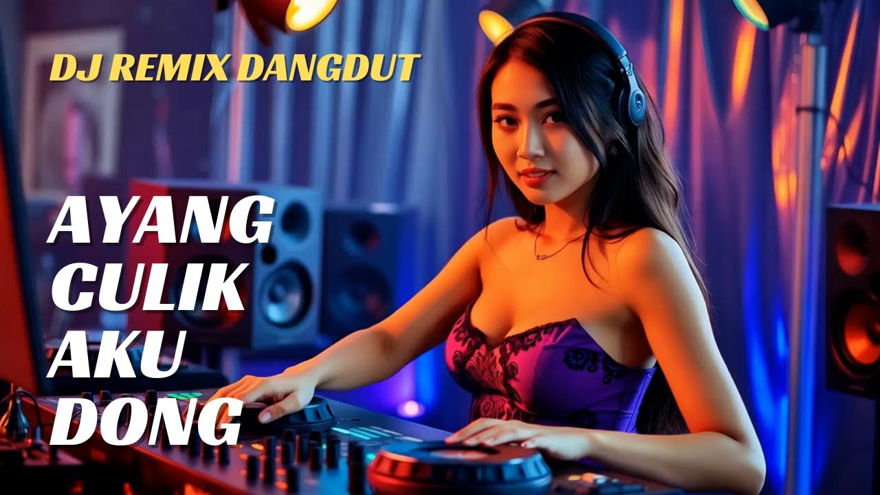 DJ AYANG CULIK AKU DONG REMIX FULL BASS | VIRAL TIKTOK TERBARU 2025 - YouTube