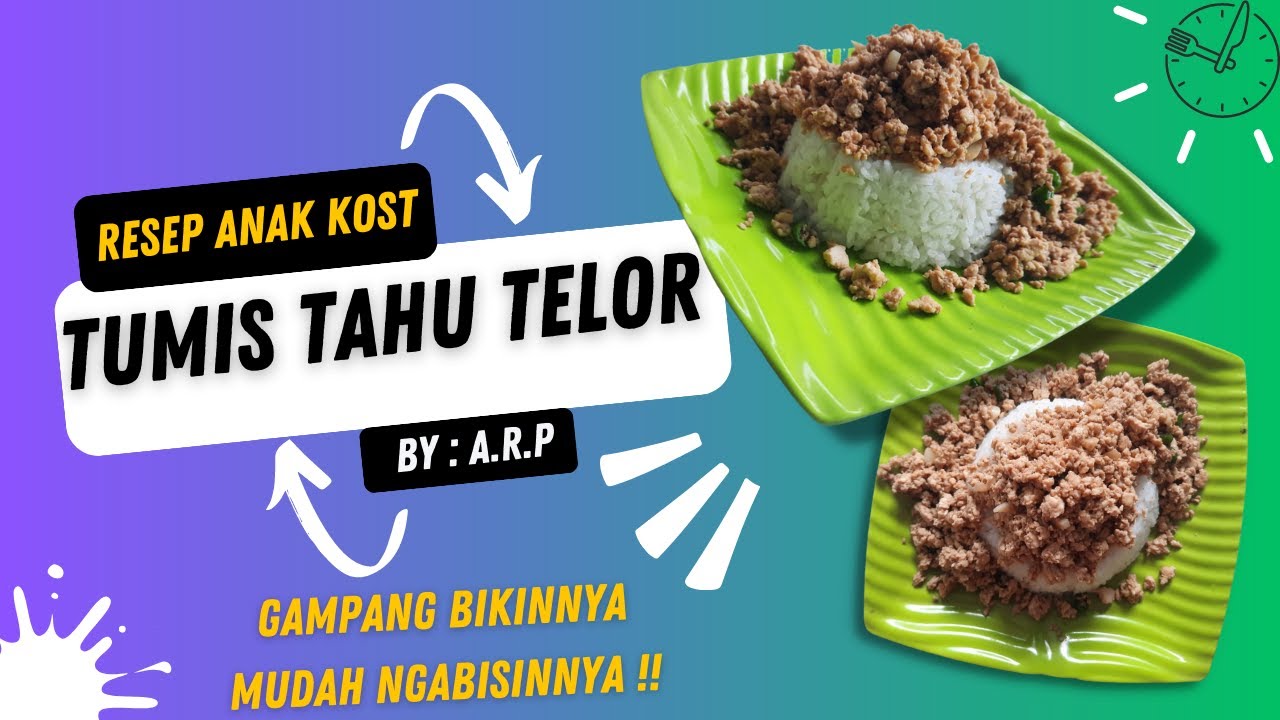 TUTORIAL MAKAN ENAK MASAKNYA GAMPANG !! TUMIS TAHU TELOR - YouTube