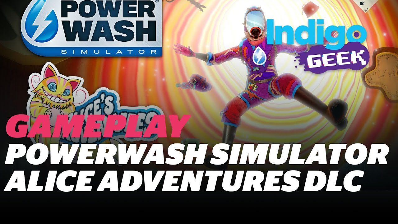 Power Wash Simulator: Alice Adventures DLC Gameplay - YouTube