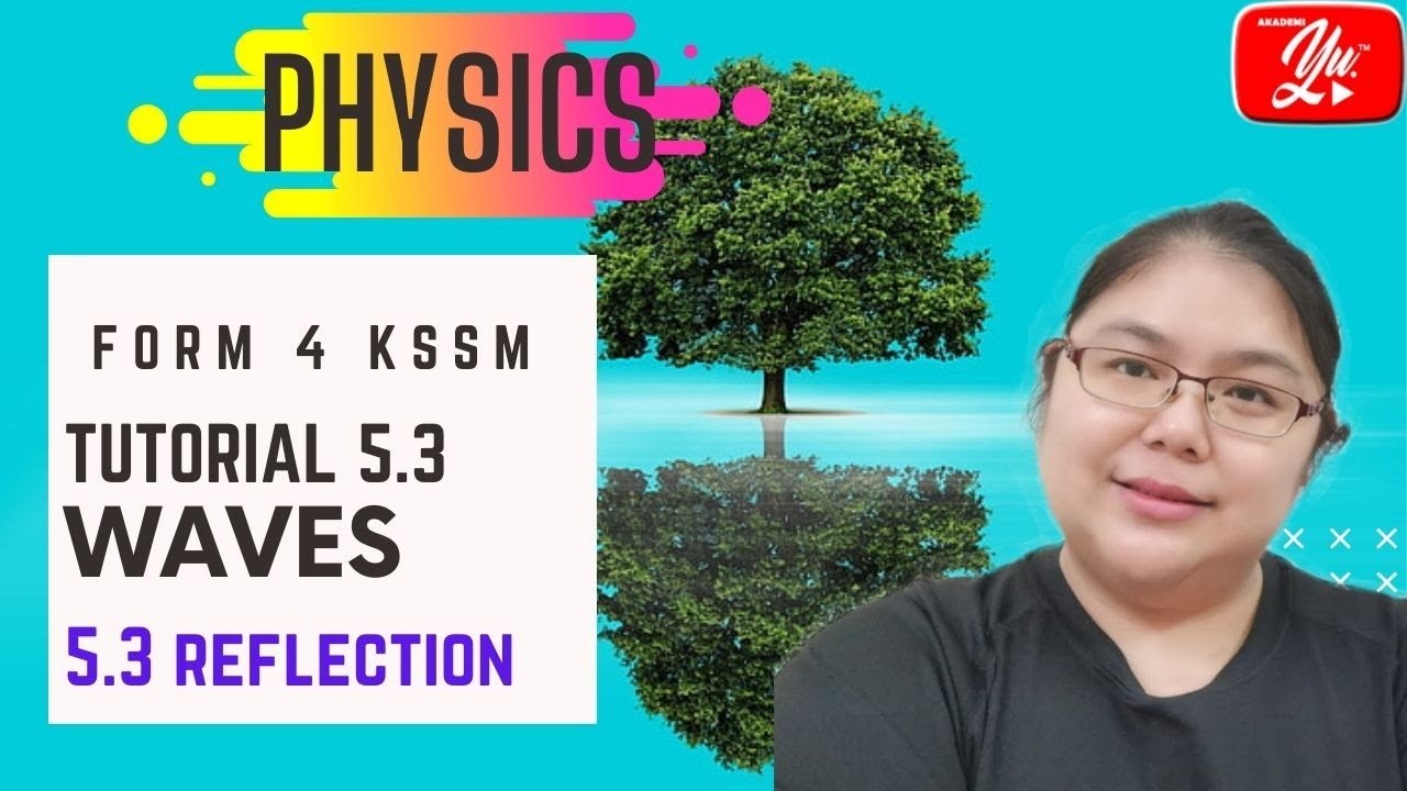 Physics Form 4 Tutorial 5.3 Reflection of Waves - YouTube