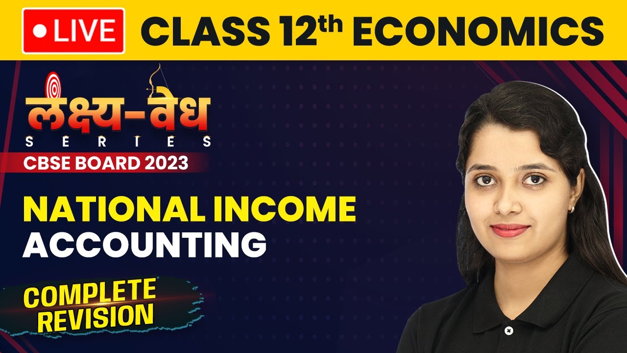 National Income Accounting - Complete Revision | Class 12 Economics ...