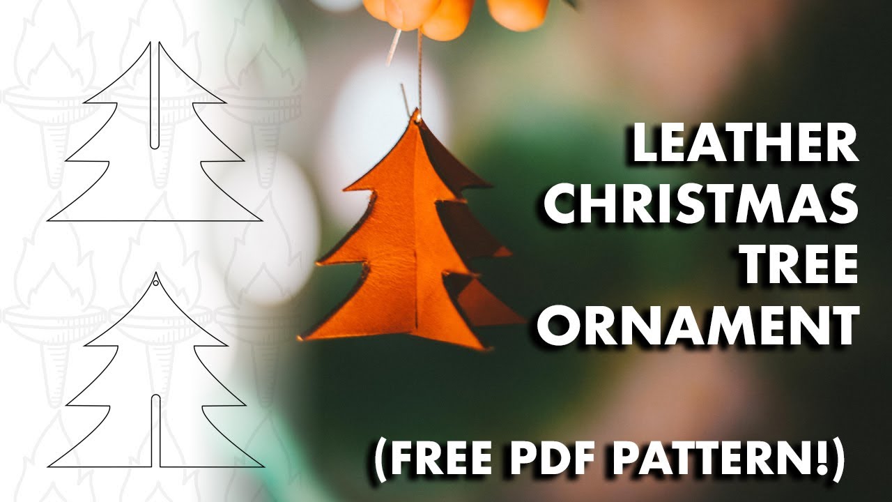 Leather Christmas Tree Ornament - (FREE PDF PATTERN) - YouTube