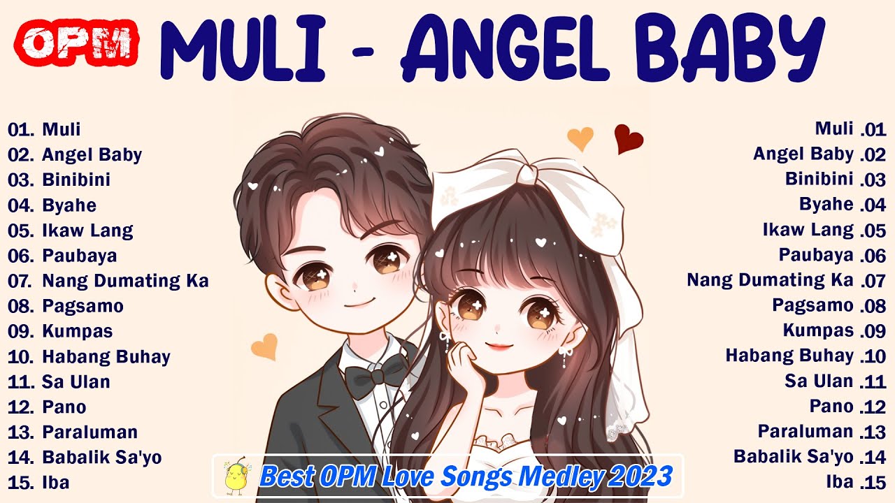 Muli, Angel Baby, Binibini 💝 Best OPM Love Songs Medley 💝 Best Of Ace ...