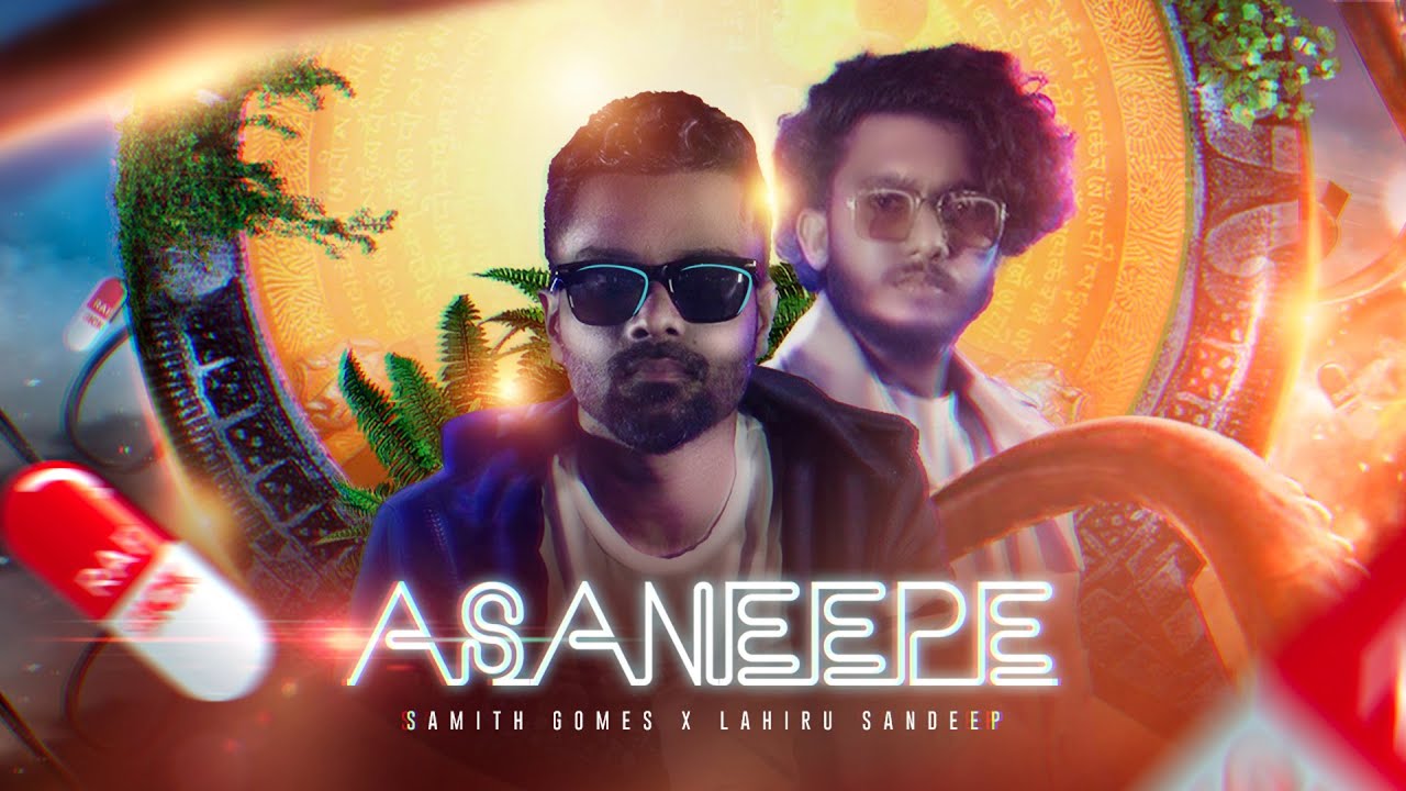 Samith Gomes x Lahiru Sandeep - Asaneepe (Official Music Video) - YouTube