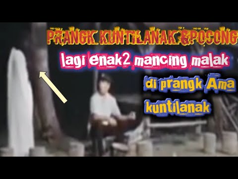 prengk kuntilanak vs pocong .orang asik2 lagi mancing malak di prangk Ama kuntilanak.