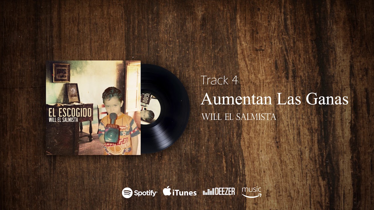 04. Will El Salmista - Aumentan Las Ganas (Audio) - YouTube Music