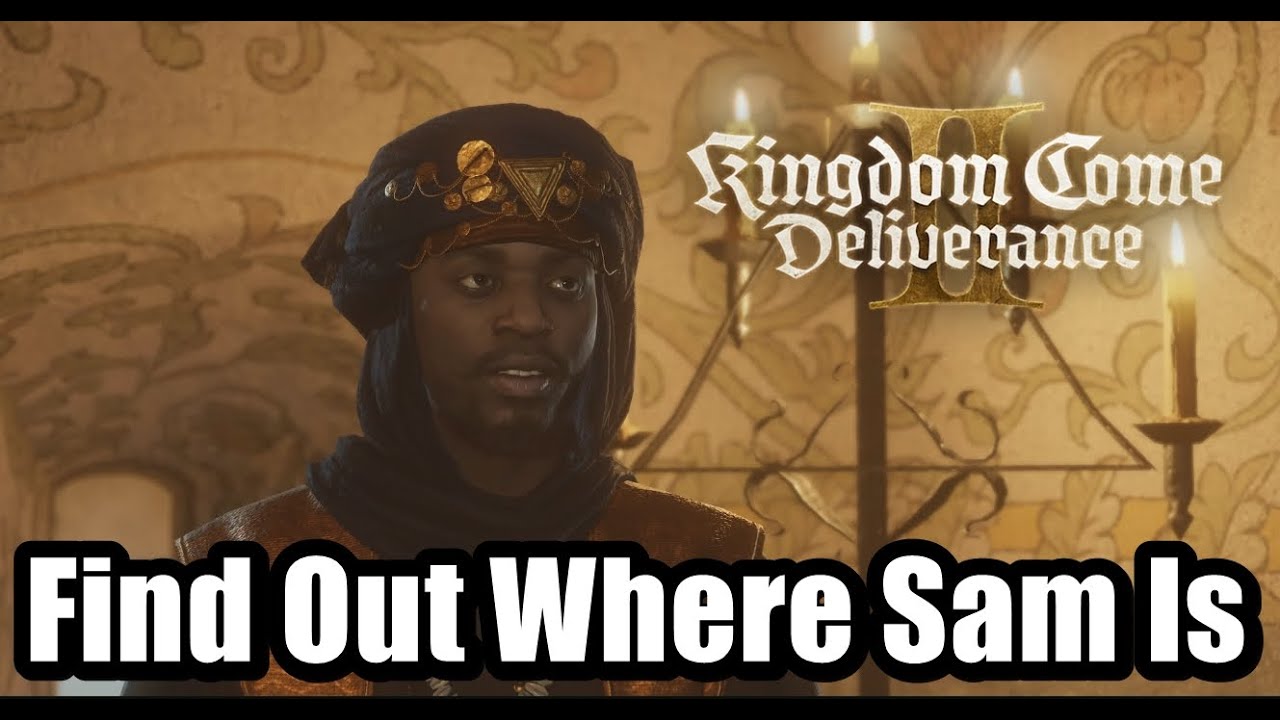 Kingdom come deliverance 2 - Find Out Where Sam Is - YouTube