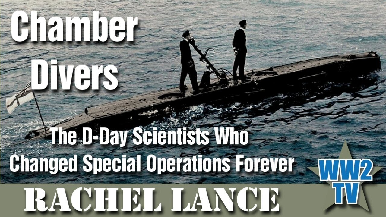 Chamber Divers: The D-Day Scientists Who Changed Special Operations ...