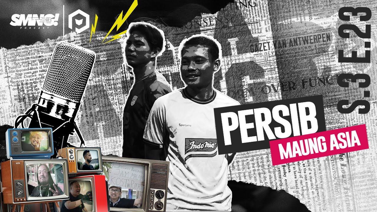 SIMAMAUNG PODCAST S03E23 - PERSIB MAUNG ASIA - YouTube