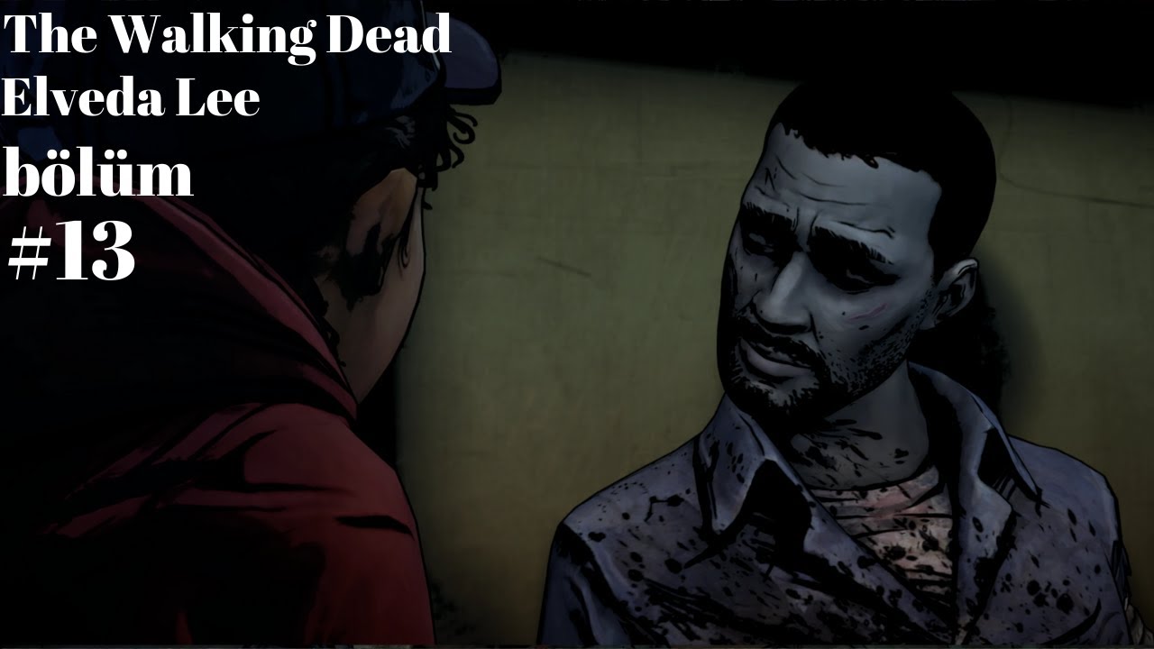 Elveda Koca adam Elveda Lee! | THE WALKING DEAD TÜRKÇE BÖLÜM 13 - YouTube