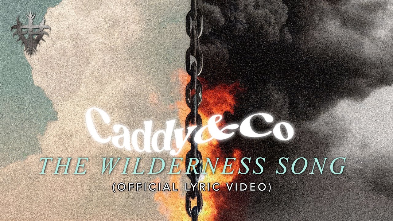 Caddy&Co - "The Wilderness Song" (Official Lyric Video) Christian Hard ...