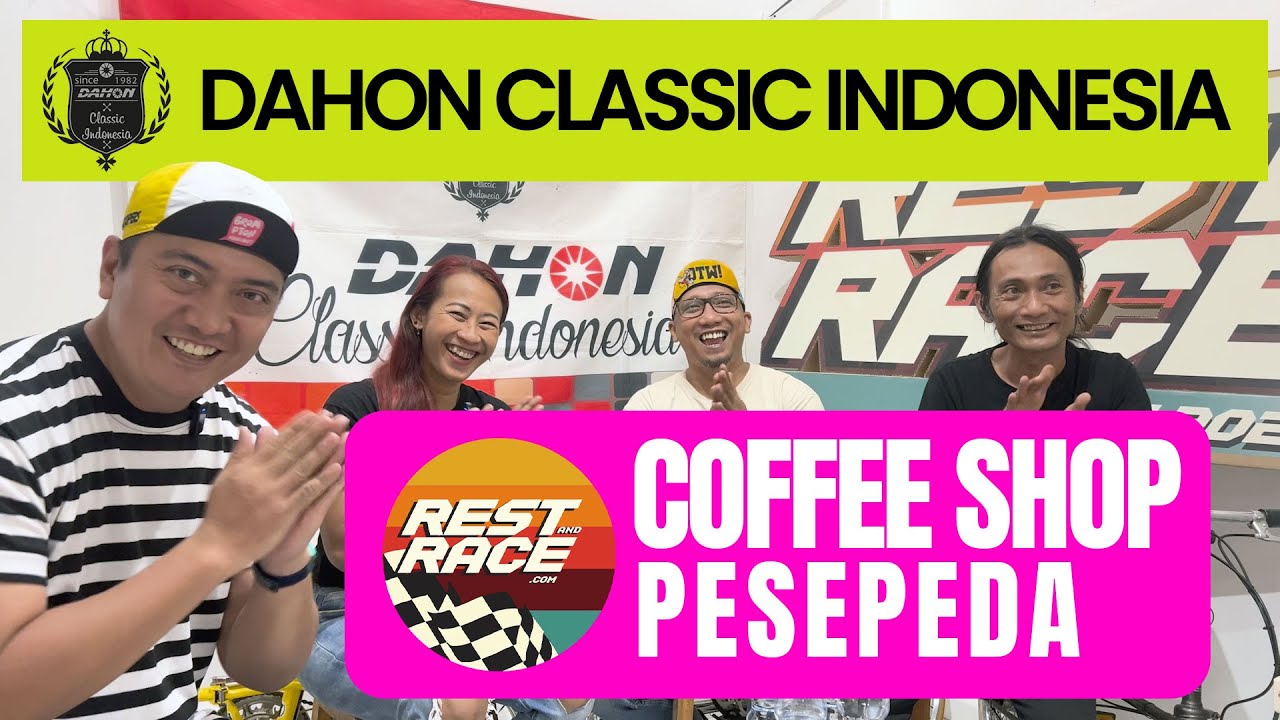 Dahon Classic Indonesia dan Rest and Race, Coffee Shopnya para pesepeda ...