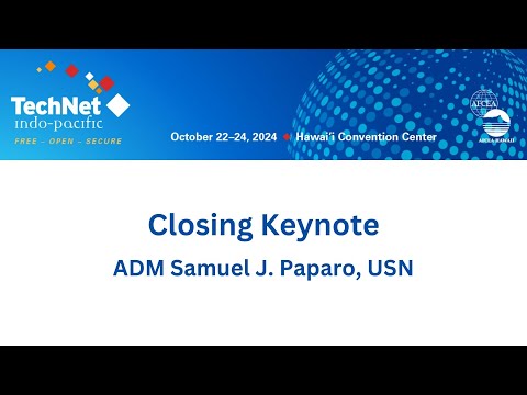 Closing Keynote: ADM Samuel J. Paparo, USN - Commander, U.S. Indo-Pacific Command