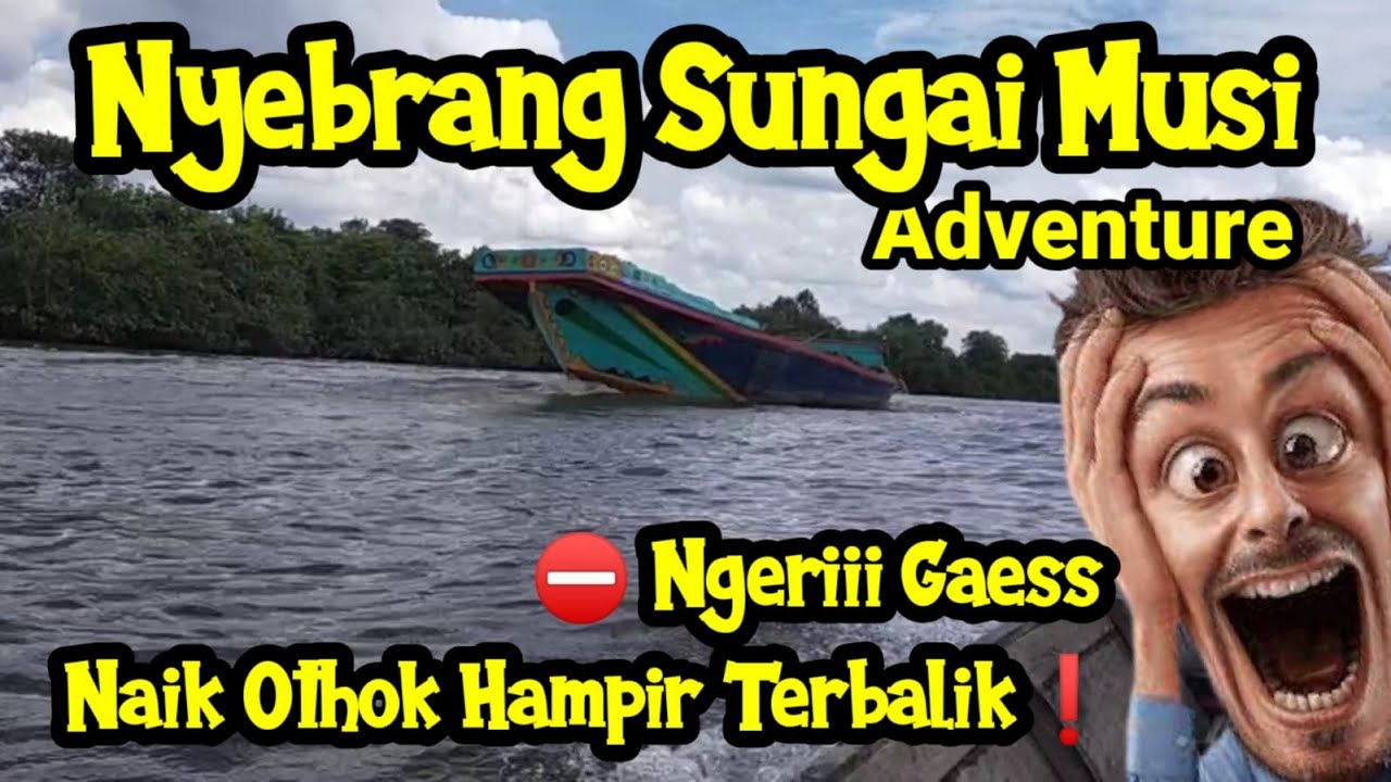 ⛔ NYEBRANG SUNGAI MUSI PALEMBANG NAIK PERAHU OTHOK - YouTube