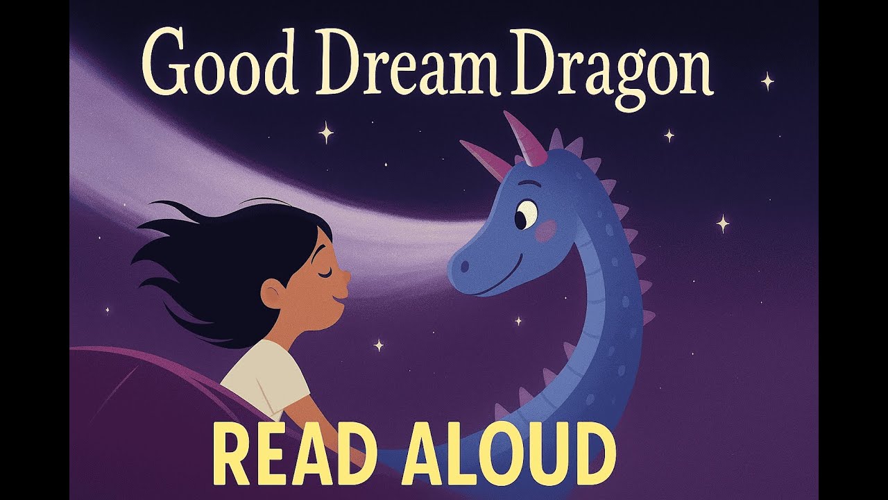 Good Dream Dragon Read Aloud! - YouTube