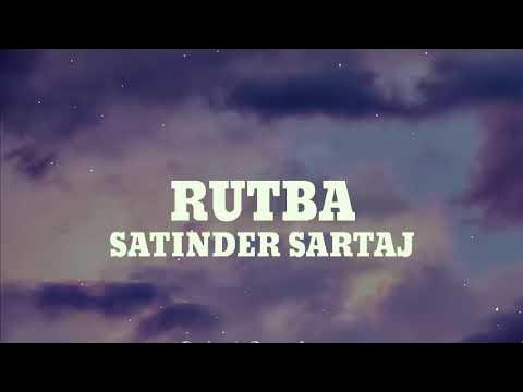 Rutba | LYRICS | Satinder Sartaj - YouTube