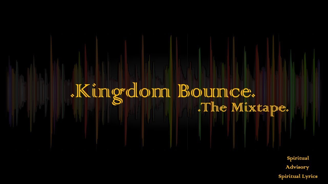 Kingdom Bounce - YouTube