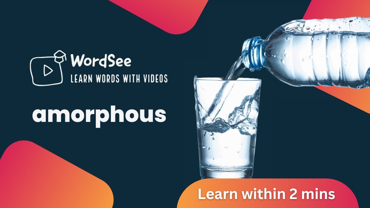 Learn the word amorphous in two minutes - Improve your English ...