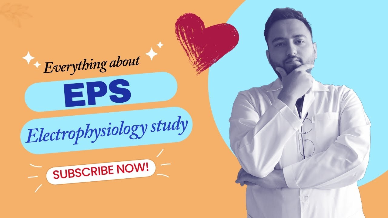 Everything about EPS (electrophysiology study) - YouTube