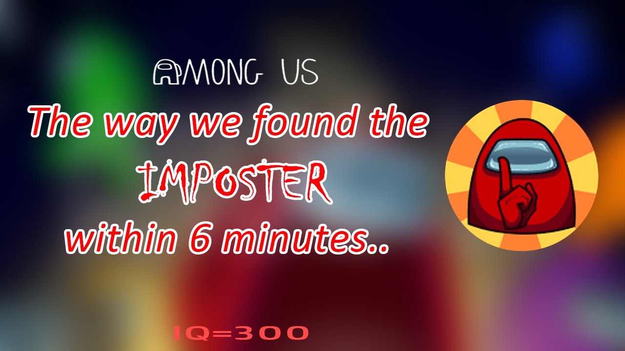 AMONG US | The way we found the Imposter within 6 minutes🔥 - YouTube