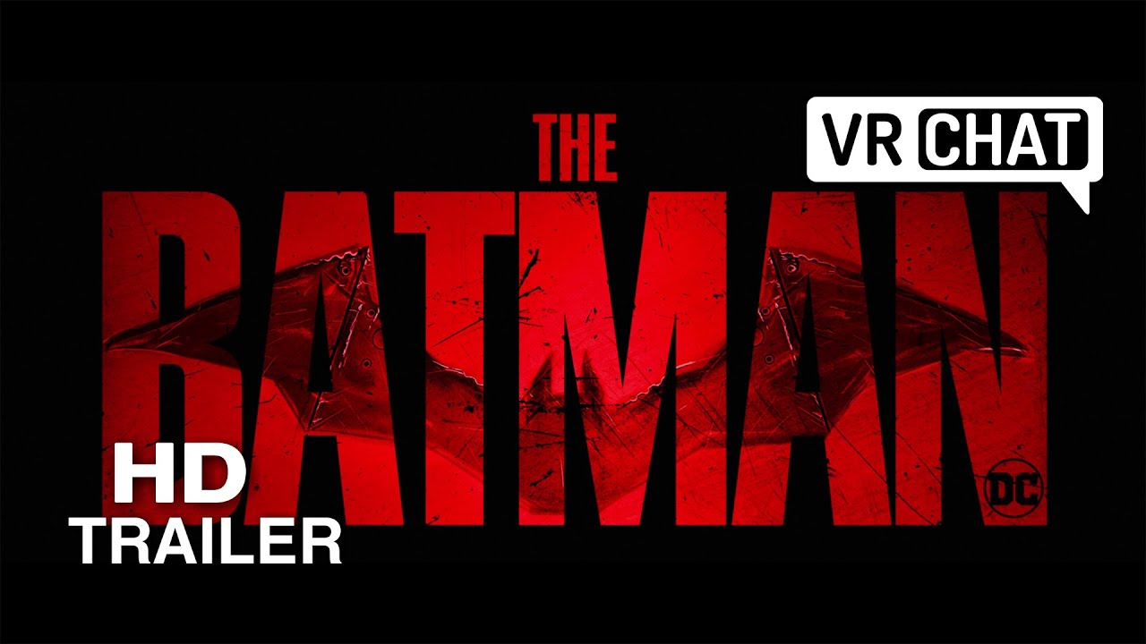 THE BATMAN - VRChat Trailer - YouTube