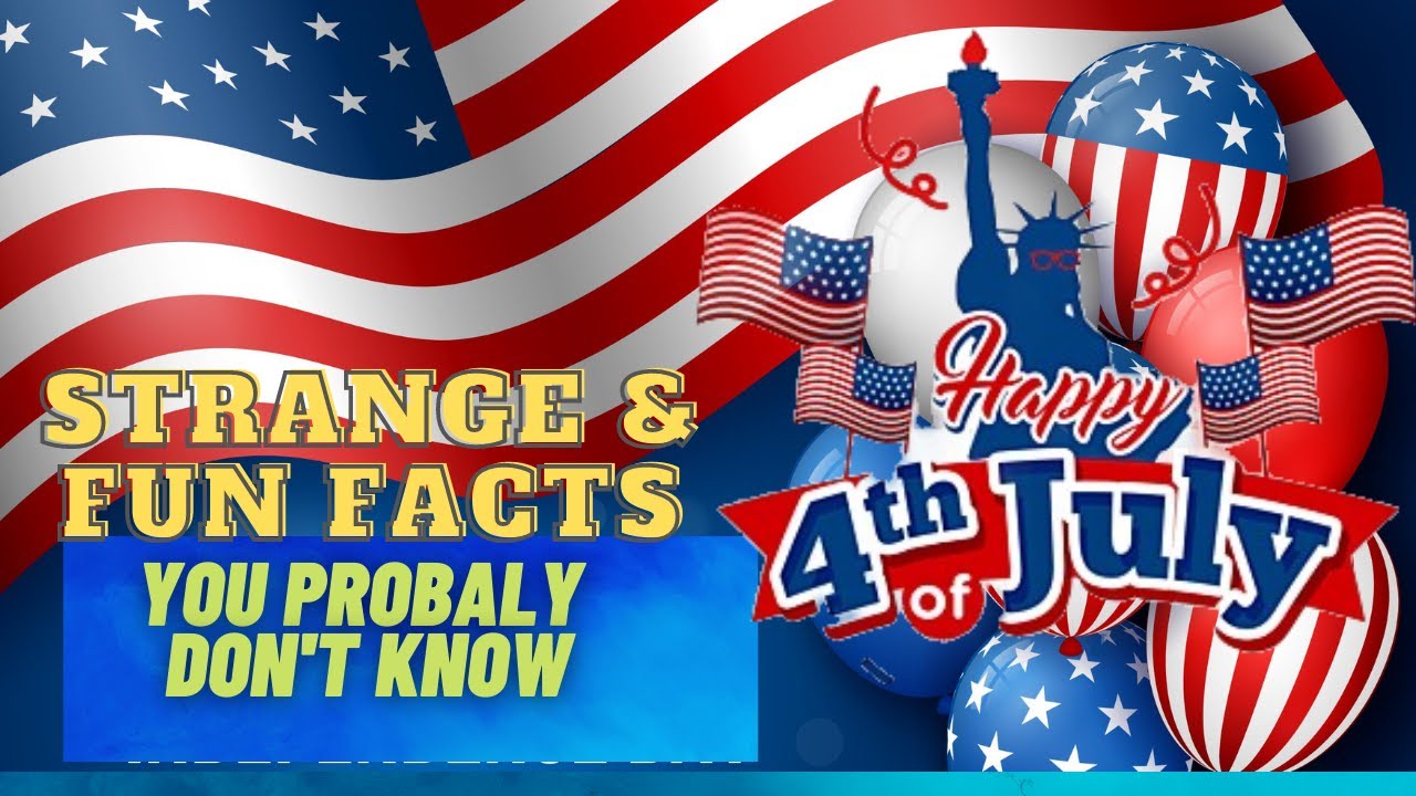 4th of July Fun Facts and Trivia | USA Independence Day | Facts about ...