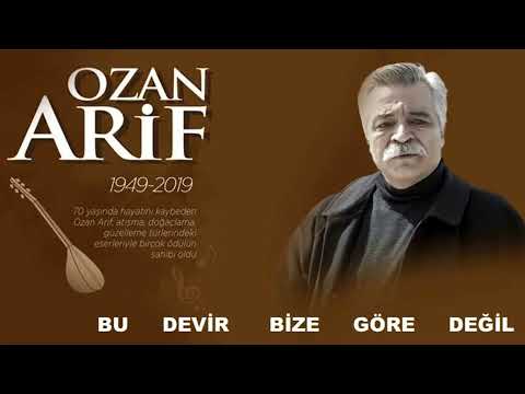 Ozan      Arif     Bu   Devir    Bize   Göre    Değil