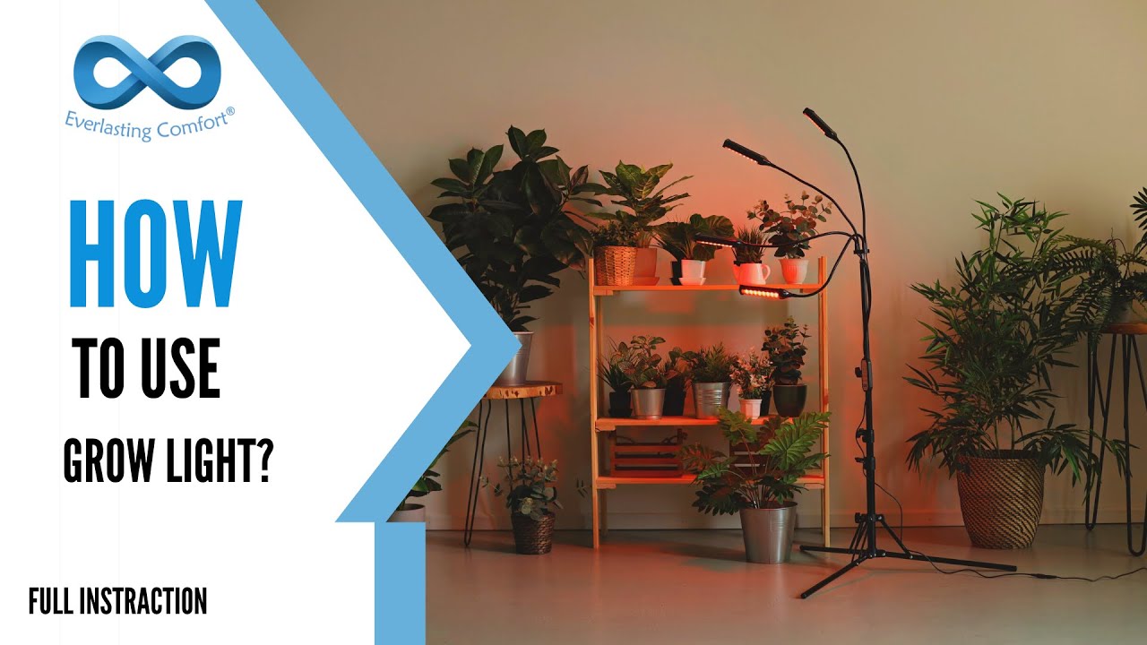 How to use Everlasting Comfort Grow Light? - YouTube