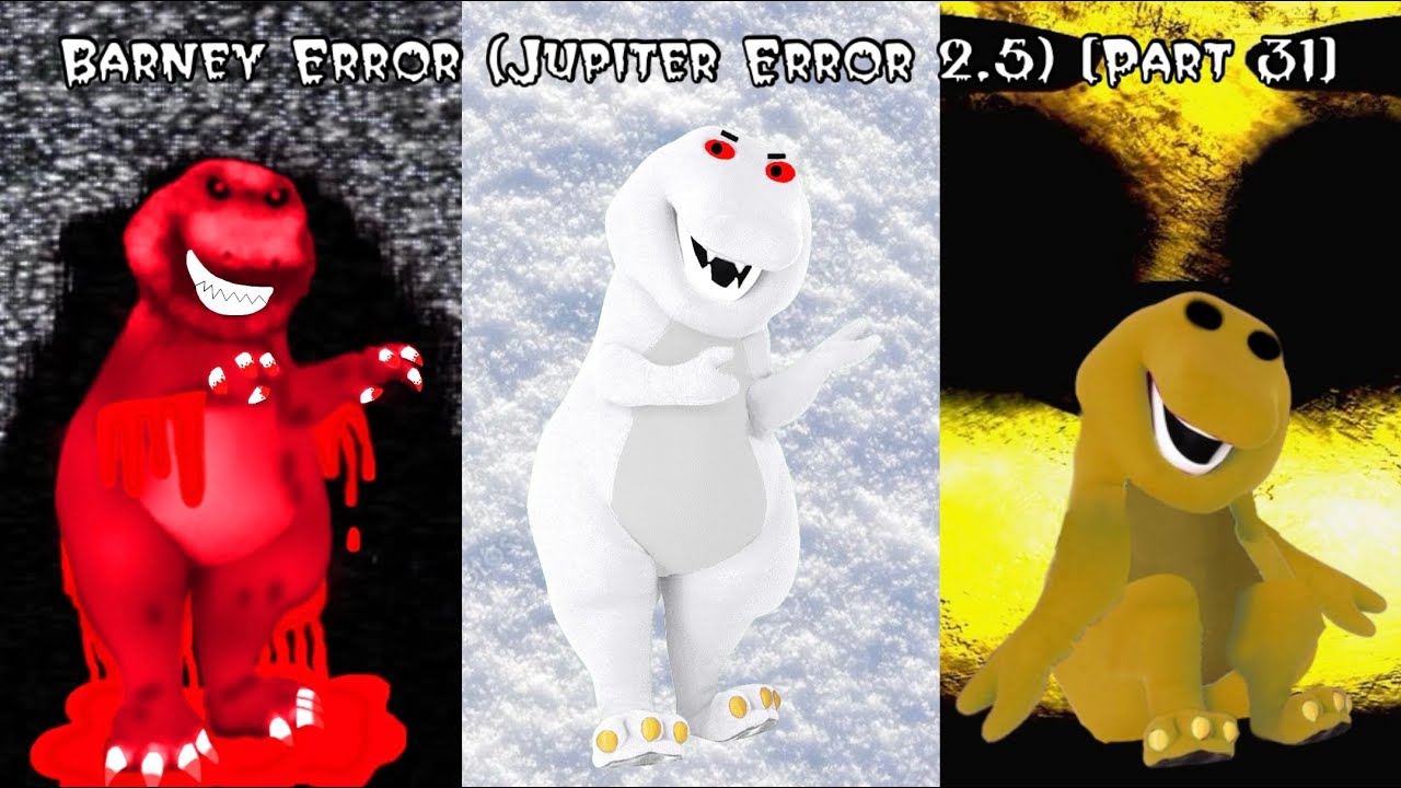 Barney Error (Jupiter Error 2.5) [Part 31] - YouTube