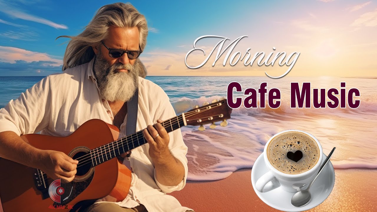 Morning Cafe Music - Wake Up Happy & Stress Relief - Beautiful Spanish ...