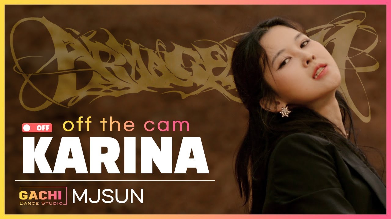 [#OFFtheCAM] MJSUN aespa 에스파 - ARMAGEDDON 아마겟돈 카리나 파트 오프더캠 [GACHI DANCE STUDIO] 가치 댄스 스튜디오 - YouTube