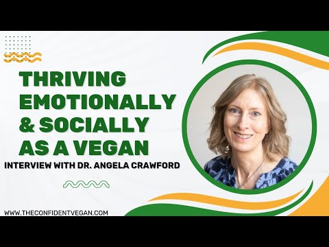 Thriving Emotionally & Socially As A Vegan-Interview With Dr. Angela Crawford - YouTube
