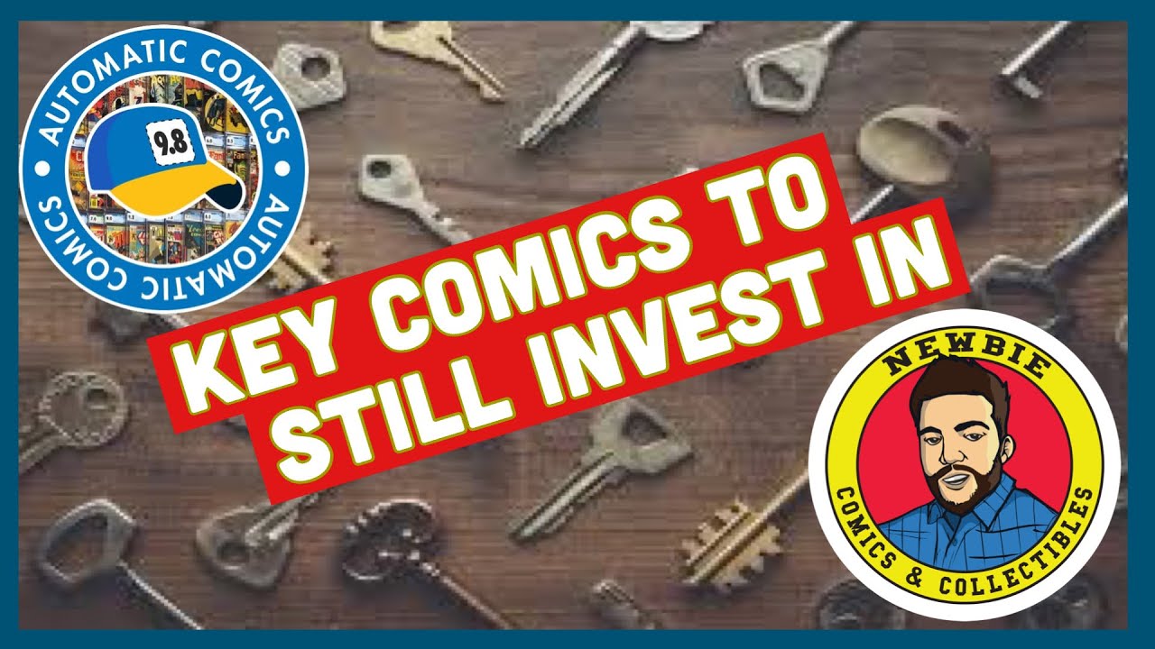 Key Comic Books To Still Buy | Smart Comic Book Investing| - YouTube