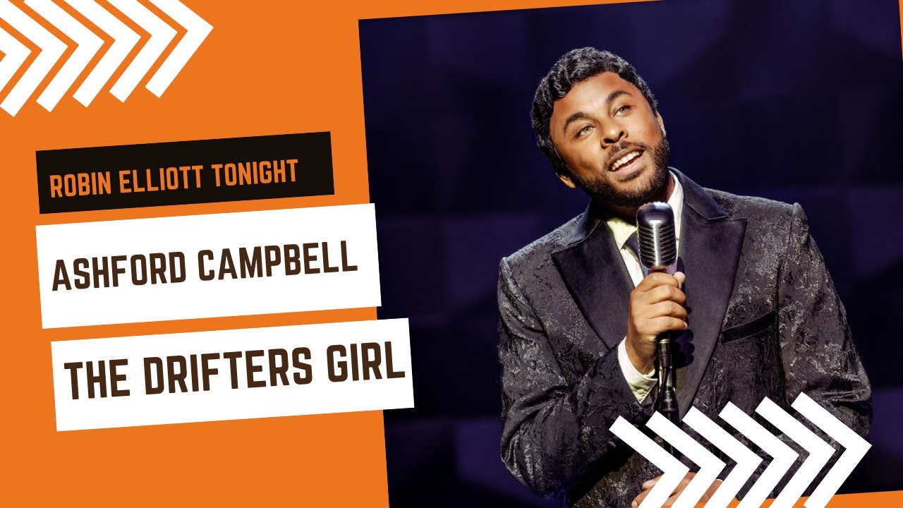Robin Elliott Tonight - Ashford Campbell (The Drifters Girl) - YouTube