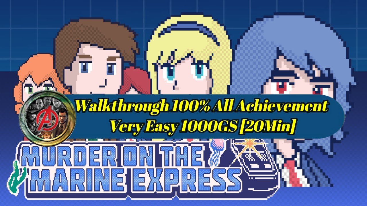 Murder on the Marine Express - Walkthrough 100% All Achievement Very ...