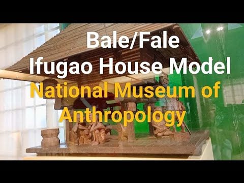 Bale/Fale - Ifagao House Model #nationalmuseum #educational - YouTube
