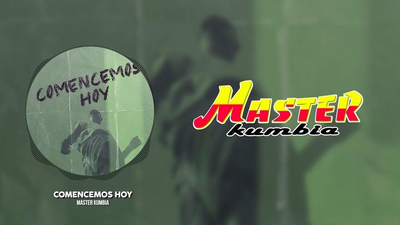 Master Kumbia - Comencemos Hoy (Video Lyric) - YouTube