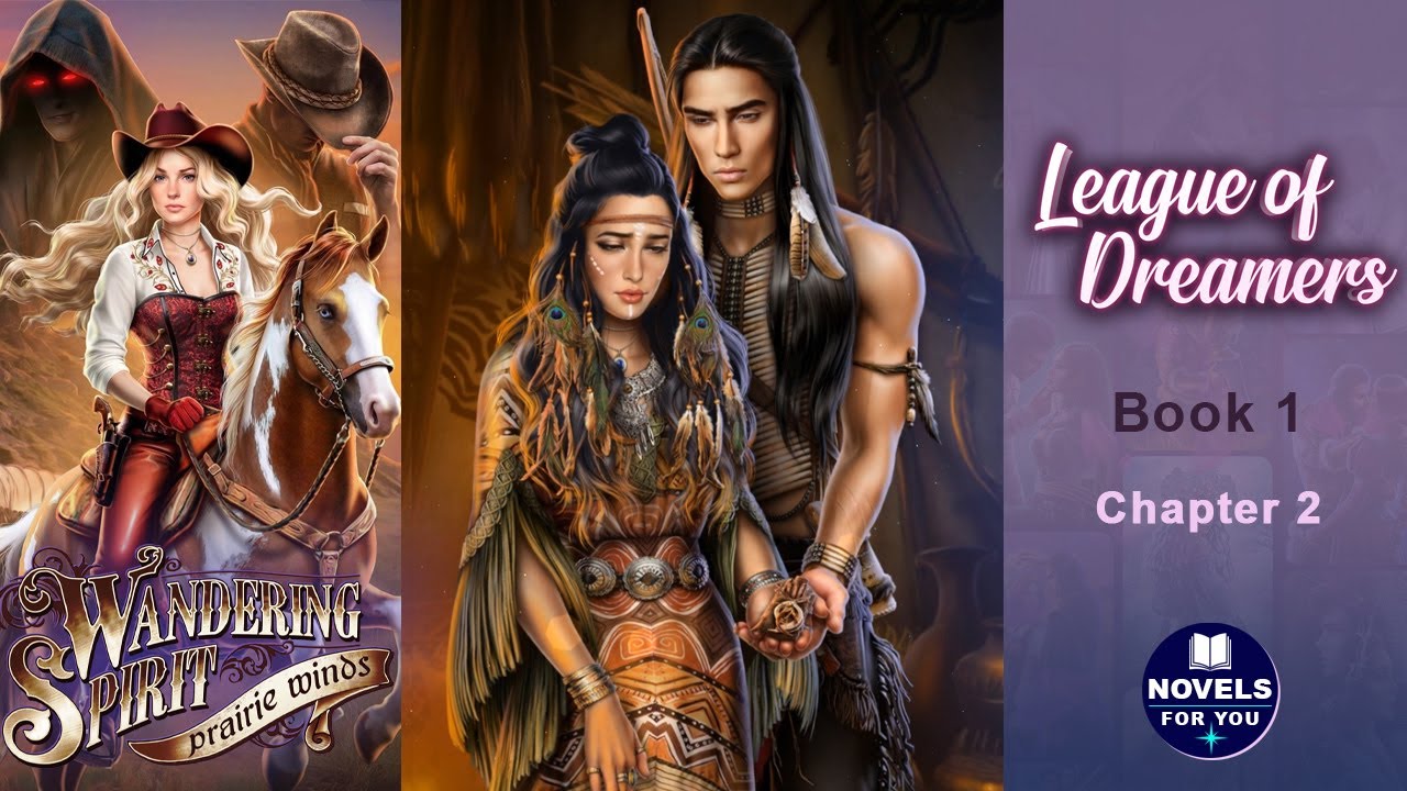 WANDERING SPIRIT (Quanah) - Book 1 Chapter 2 / League Of Dreamers - YouTube