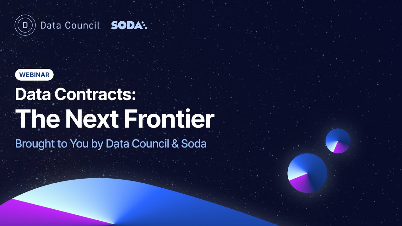 Data Contracts: The Next Frontier | Soda & Data Council - YouTube