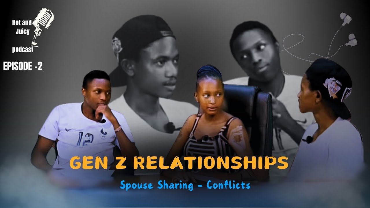 GEN Z RELATIONSHIPS | Spouse Sharing - Conflicts | Hot And Juicy ...