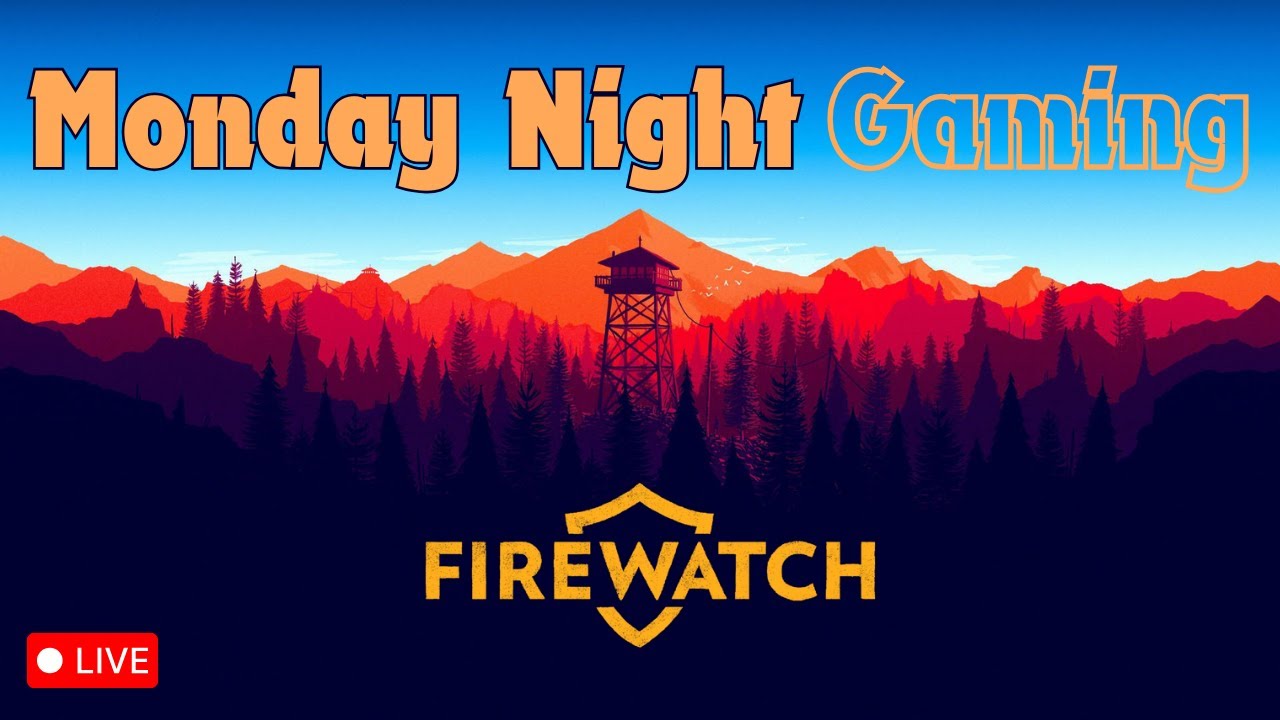 Monday Night Gaming: Firewatch - YouTube