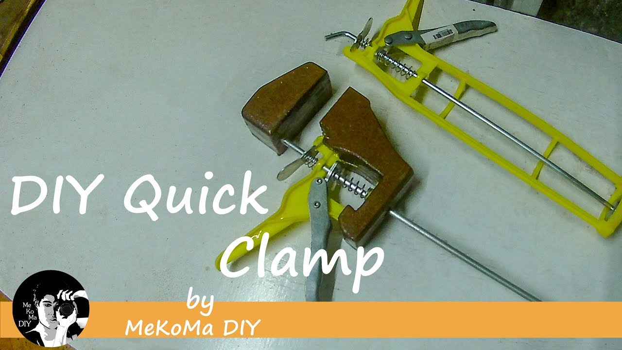 DIY Quick Clamp ควิกแคลมป์ Make From Clamp Silicone gun HACK Clamp How ...