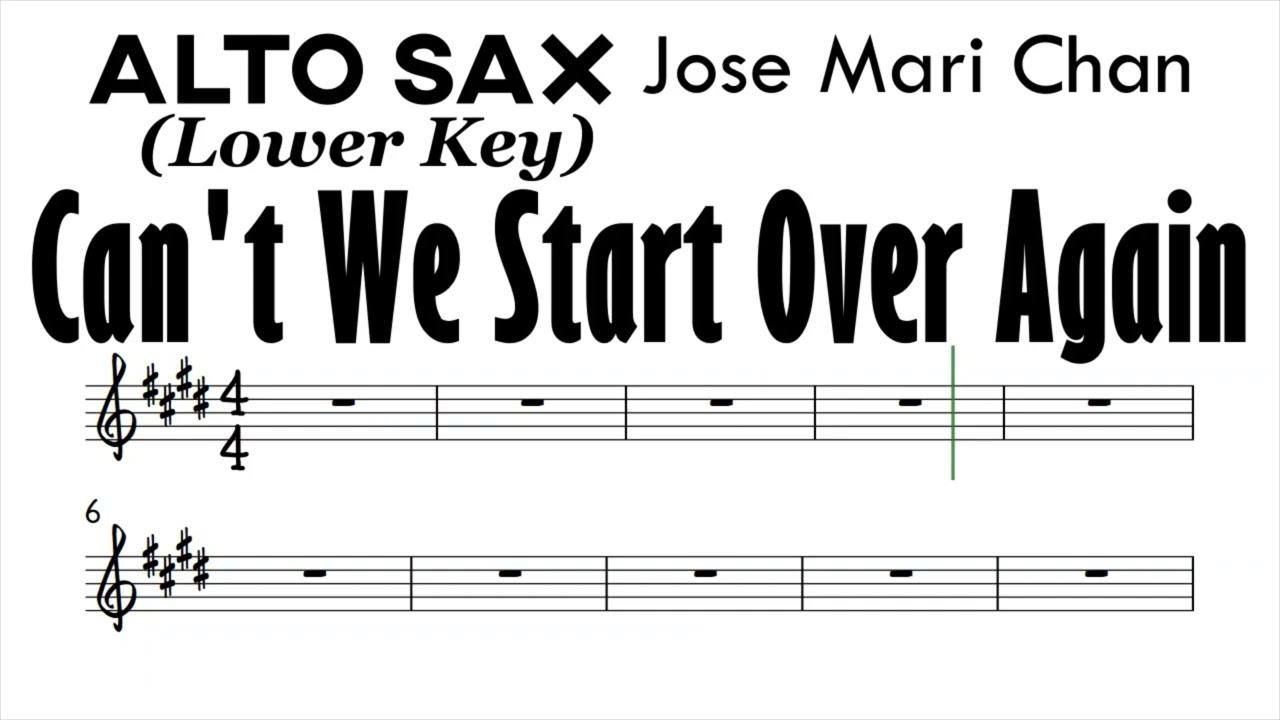 Can't We Start Over Again Lower Key Alto Sax Sheet Music Backing Track ...