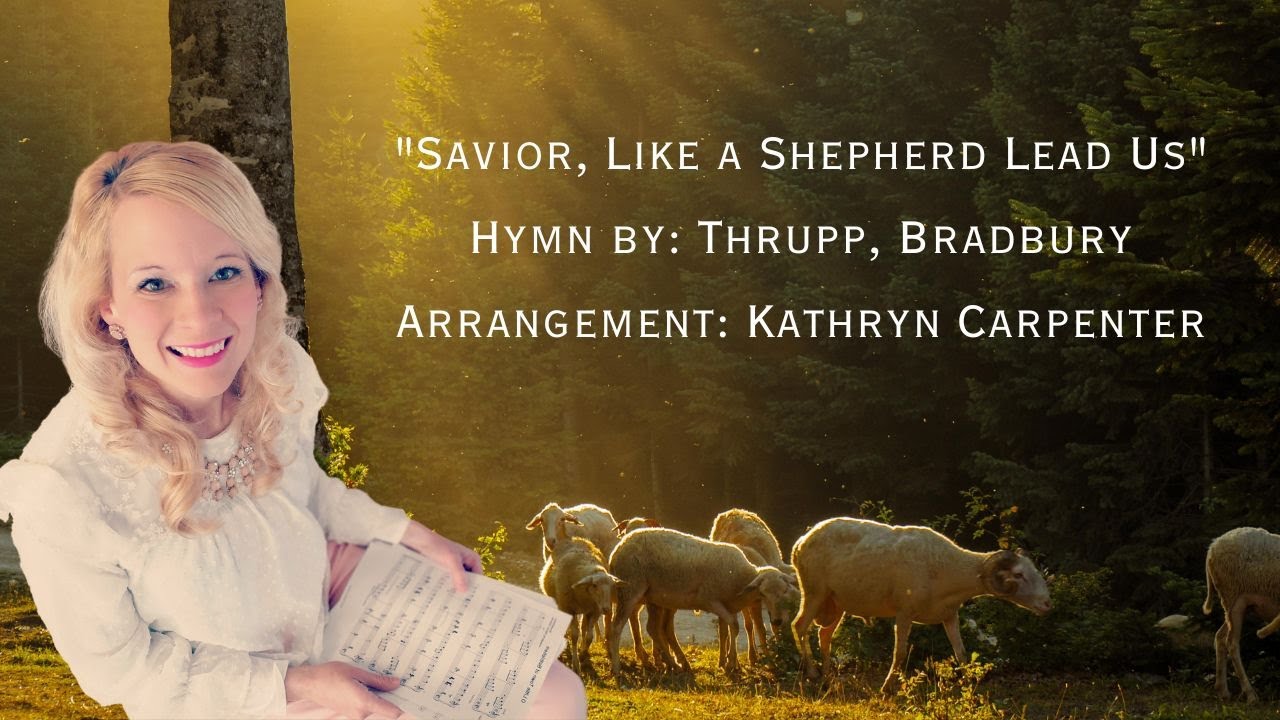 Savior, Like a Shepherd Lead Us #hymns #hymnarrangement #vocals - YouTube