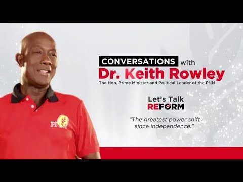 Conversations With Dr. Keith Rowley, Prime Minister and Political ...