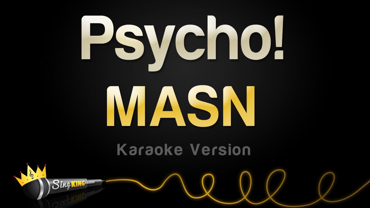 MASN - Psycho! (Karaoke Version) - YouTube